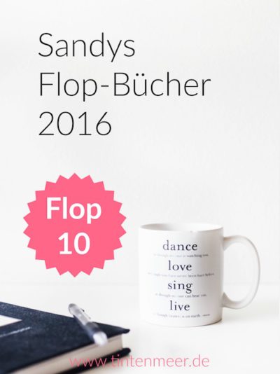 {Lese-Logbuch} Sandys Bücherflops 2016 | Tintenmeer
